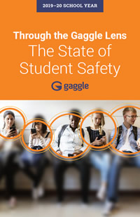 Through the Gaggle Lens: The State of Student Safety -- Spaces4Learning