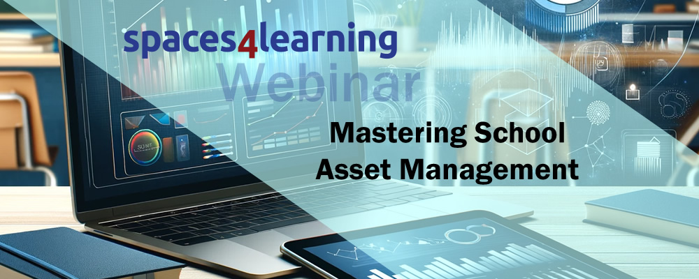 Mastering School Asset Management -- Spaces4Learning